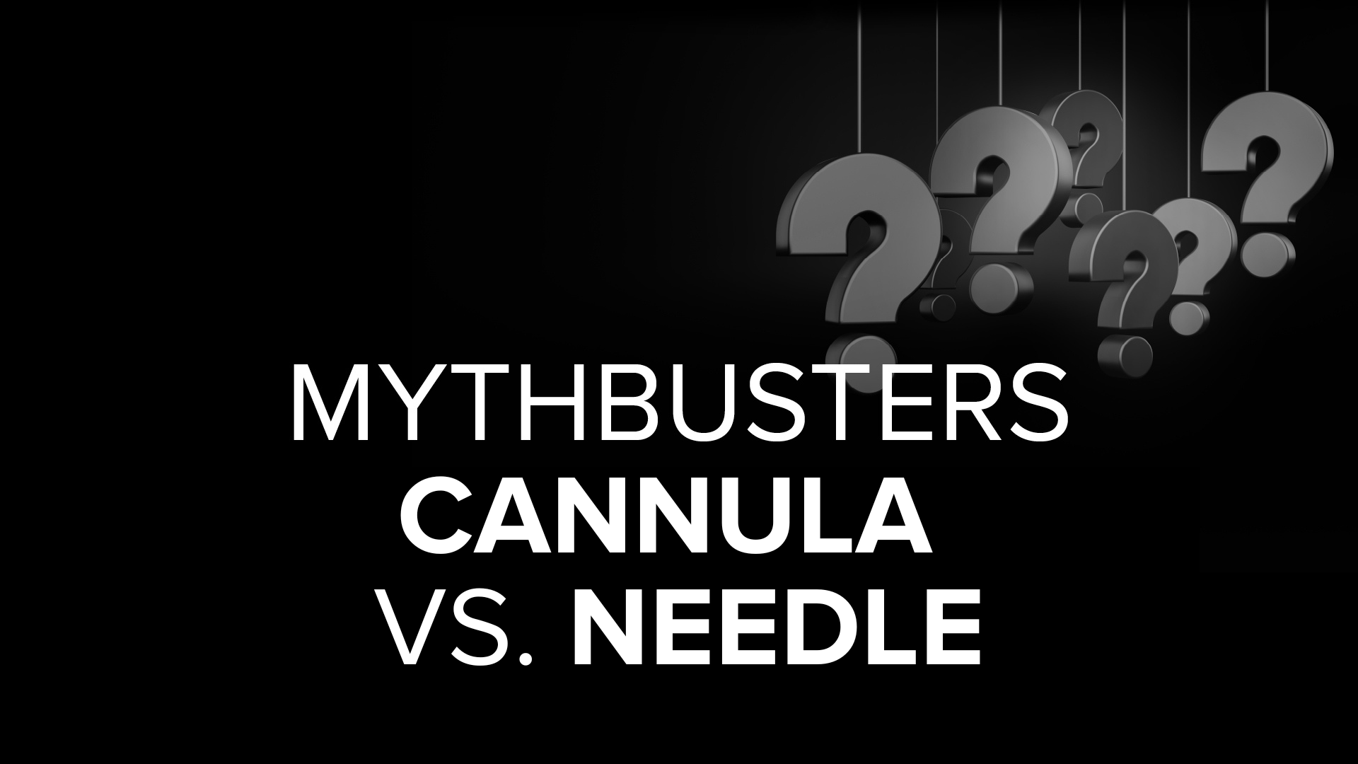 Mythbusters - Cannula vs. Needle | Merz Aesthetics Medical Forum